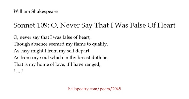 Sonnet 109: O, Never Say That I Was False Of Heart by William ...