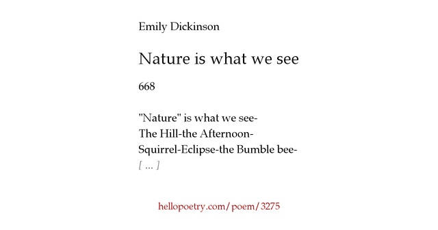 Nature is what we see by Emily Dickinson - Hello Poetry