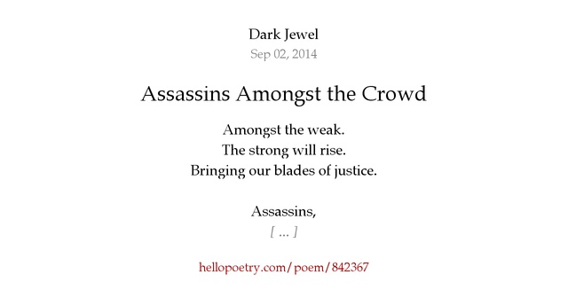 Assassins Amongst the Crowd by Dark Jewel - Hello Poetry
