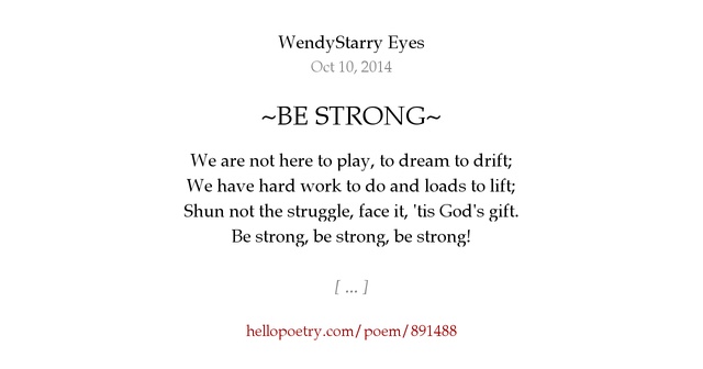 ~BE STRONG~ by WendyStarry Eyes - Hello Poetry