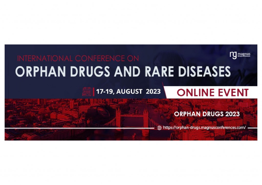 International conference on Orphan Drugs and Rare Diseases - IssueWire