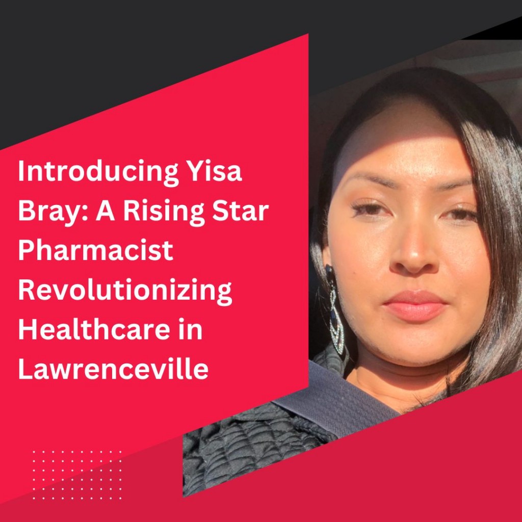 Introducing Yisa Bray: A Rising Star Pharmacist Revolutionizing ...