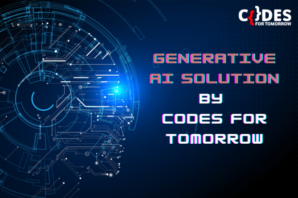 Codes For Tomorrow Offers Development Services For Generative AI to Provide The Most Cutting ...