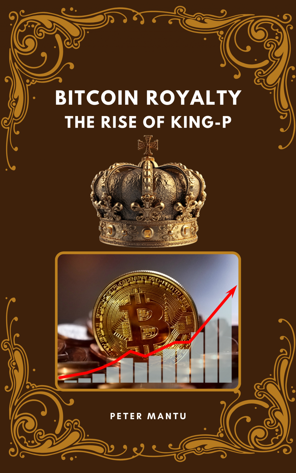 "BITCOIN ROYALTY: The Rise of King-P" Launches to Ignite a Crypto ...