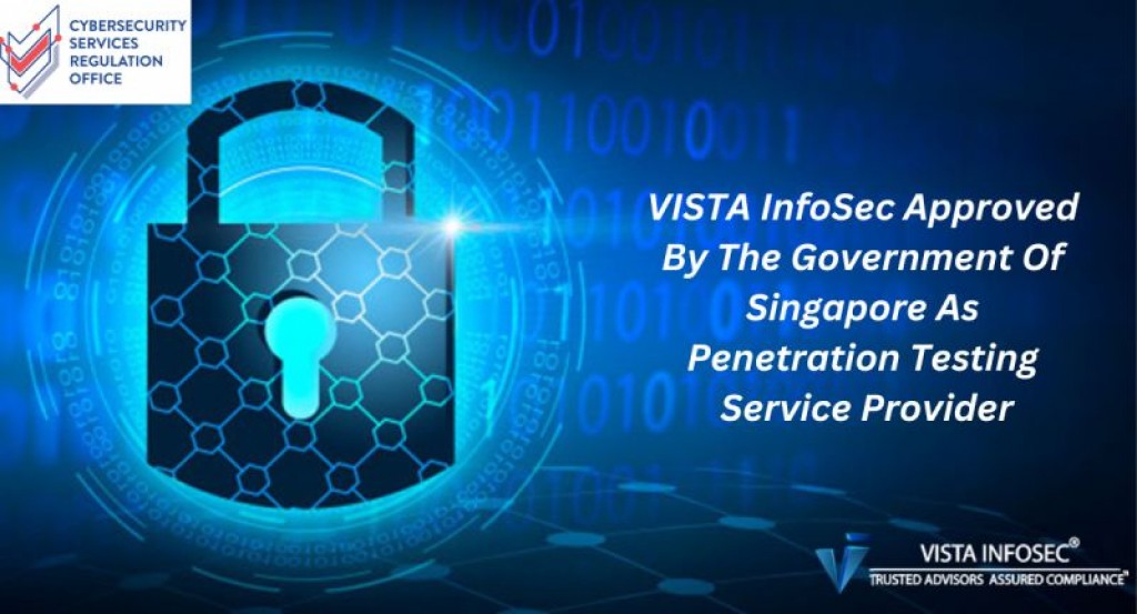 VISTA InfoSec Achieves Official Authorization as Singapore's Leading ... VISTA InfoSec Achieves Official Authorization as Singapore's Leading ...