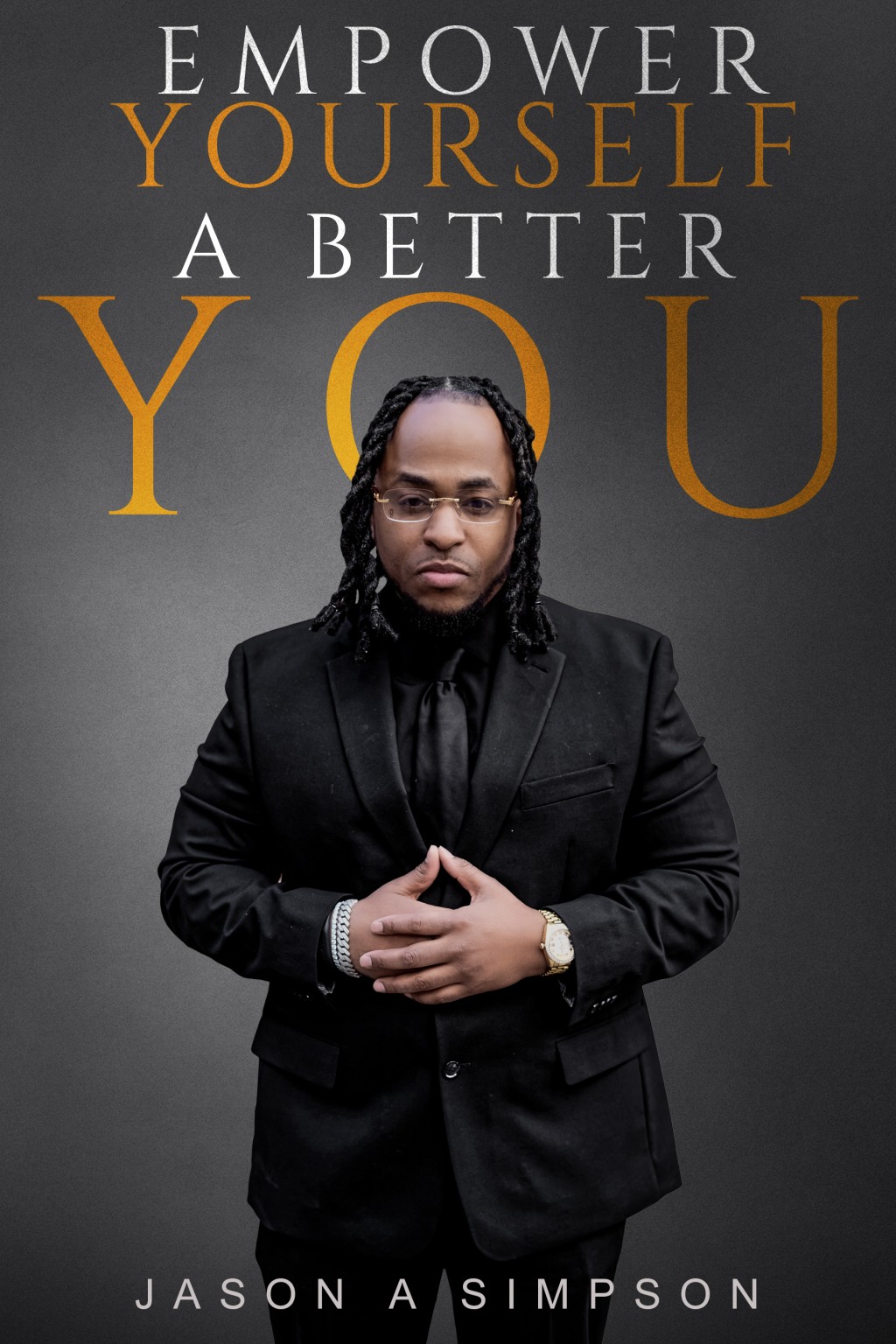 New Author Jason A. Simpson: Transforming Lives with "Empower Yourself ...