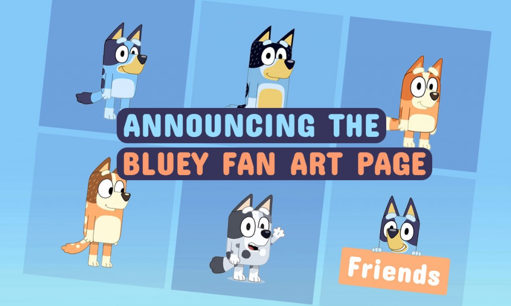Bluey Friends Unveils Exclusive Fan Art Page to Celebrate the ...