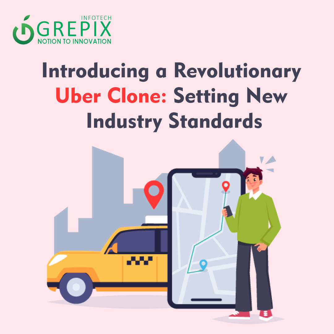 Introducing a Revolutionary Uber Clone: Setting New Industry Standards - IssueWire