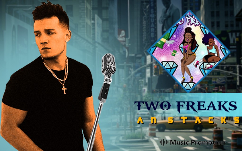 Nevada rapper AN STACKS’s track ‘TWO FREAKS’ has striking lines - IssueWire