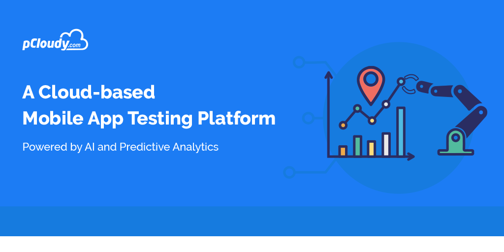 Pcloudy A Cloud Based Mobile App Testing Platform Powered By Ai And 2731