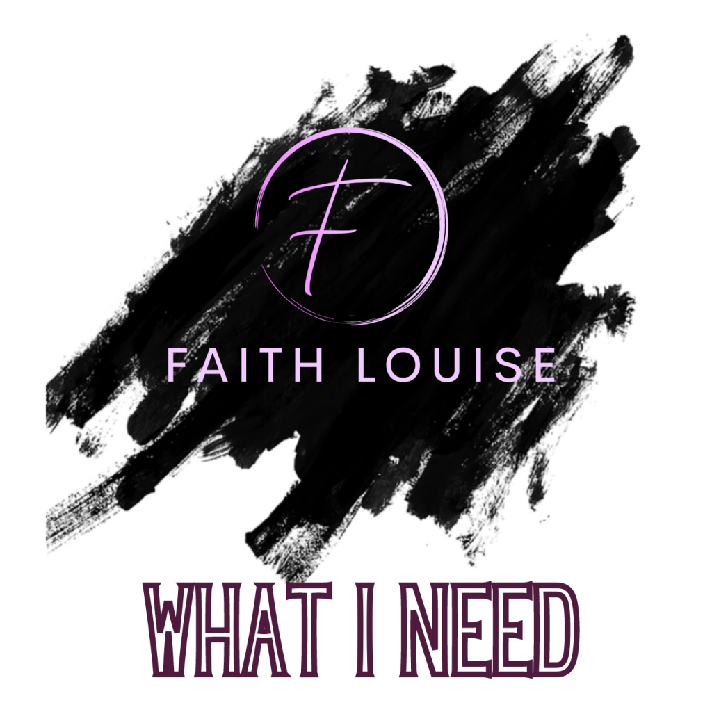 Faith Louise releases latest single "What I Need" - IssueWire