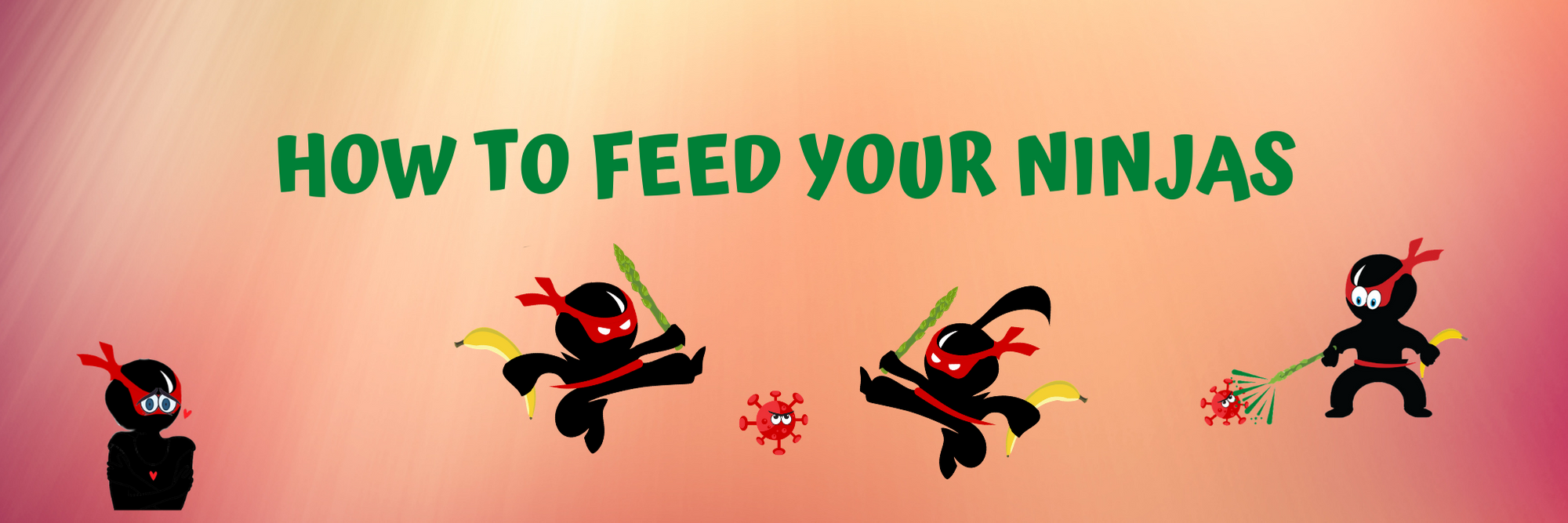 How To Feed Your Ninjas.."Eat Your Vegetables" sounds like "Feed Your ...