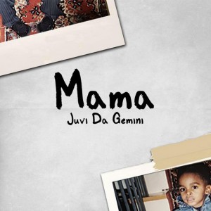 Upcoming Rapper Juvi Da Gemini’s New Song ‘Mama’ Presents an Emotional ...