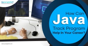 Transitioning Your Career In Java Track Program Can Help You Achieve ...