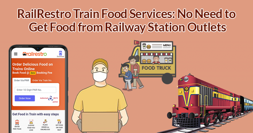 RailRestro Train Food Services: No Need to Get Food from Railway ...