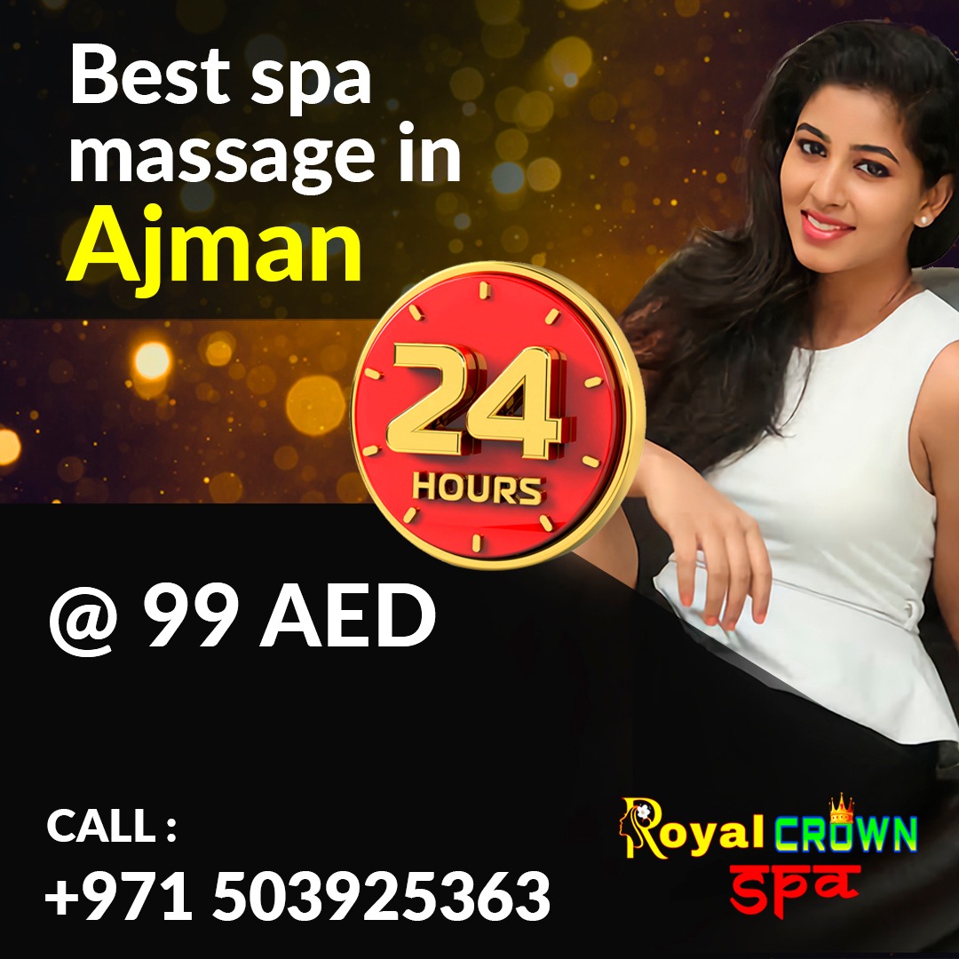 Massage In Ajman Royal Crown Spa Issuewire