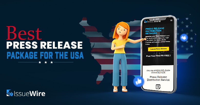 Know the Benefits You Will Get upon Choosing the Best Press Release Package for the USA | Blog