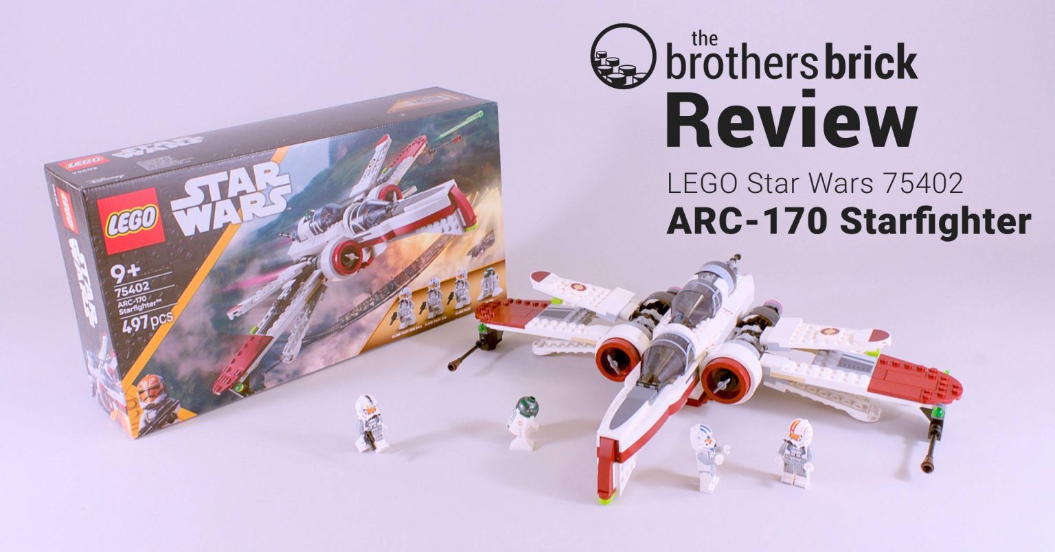 LEGO Star Wars 75402 ARC-170 Starfighter: the comeback story arc ...