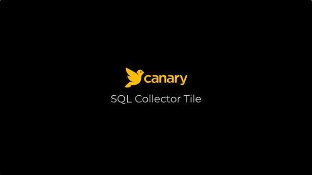 SQL Collector Tile (version 25) - Data Collection - Canary Community