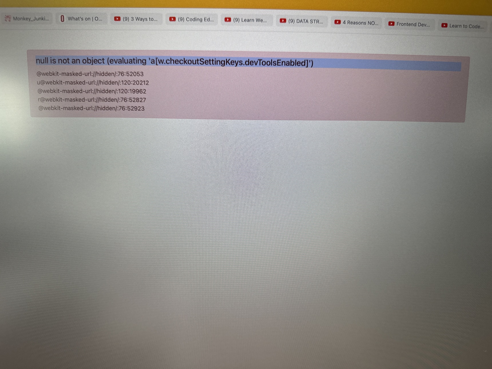 Null Is Not An Object evaluating a w checkoutSettingKeys