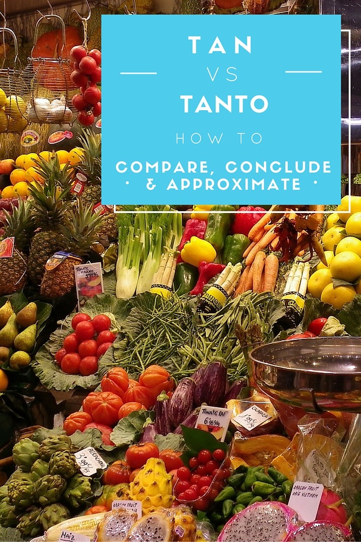 Tan vs Tanto - How to Compare, Conclude & Approximate