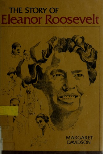 The story of Eleanor Roosevelt by Margaret Davidson | view snapshots