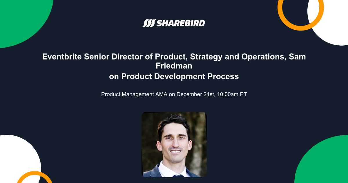 Ama Sam Friedman On Product Development Process