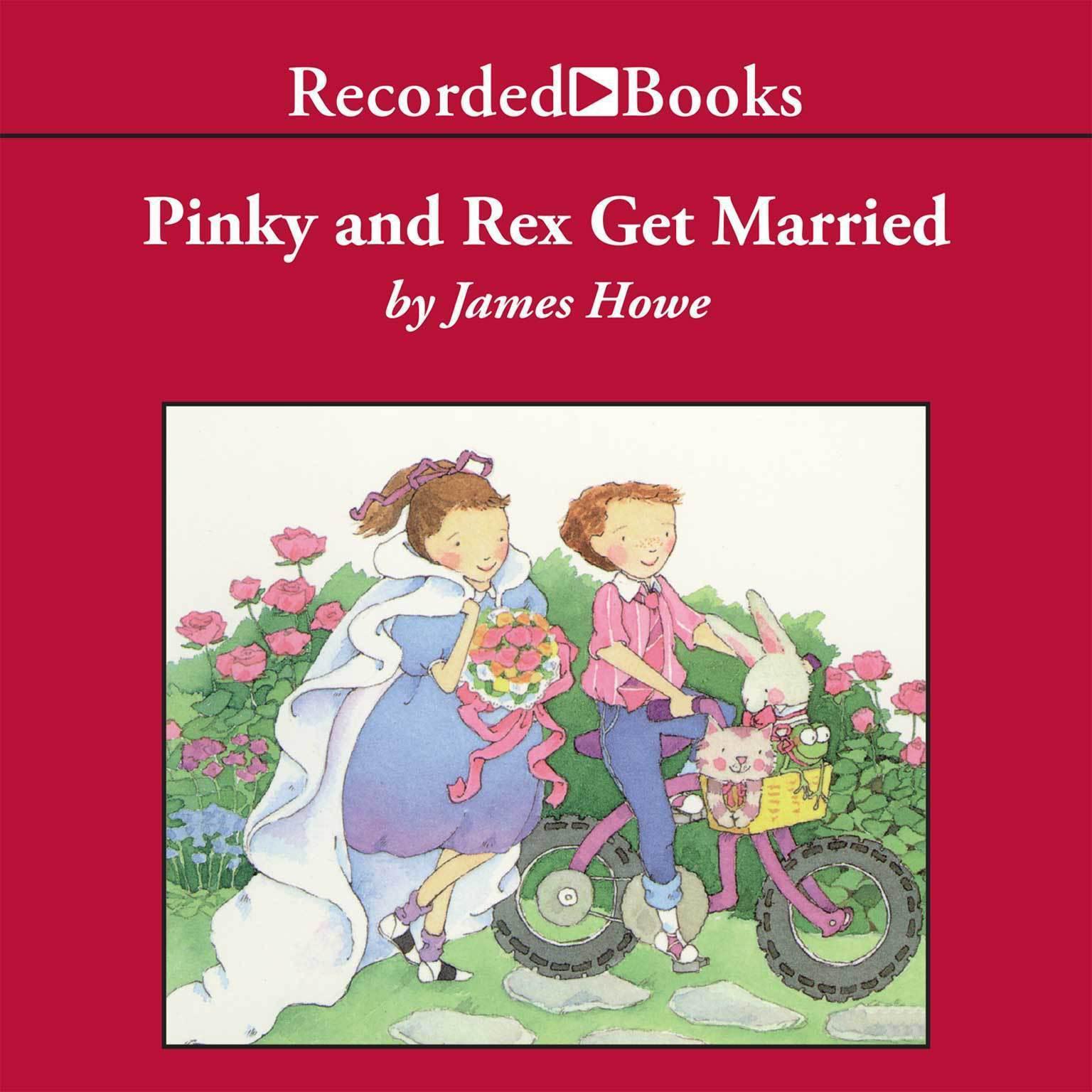 Pinky and Rex Get Married - Audiobook | Listen Instantly!