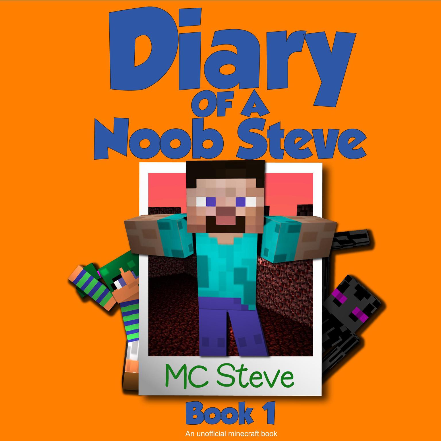 Minecraft: Diary of a Minecraft Noob Steve Book 1: Mysterious Fires (An ...
