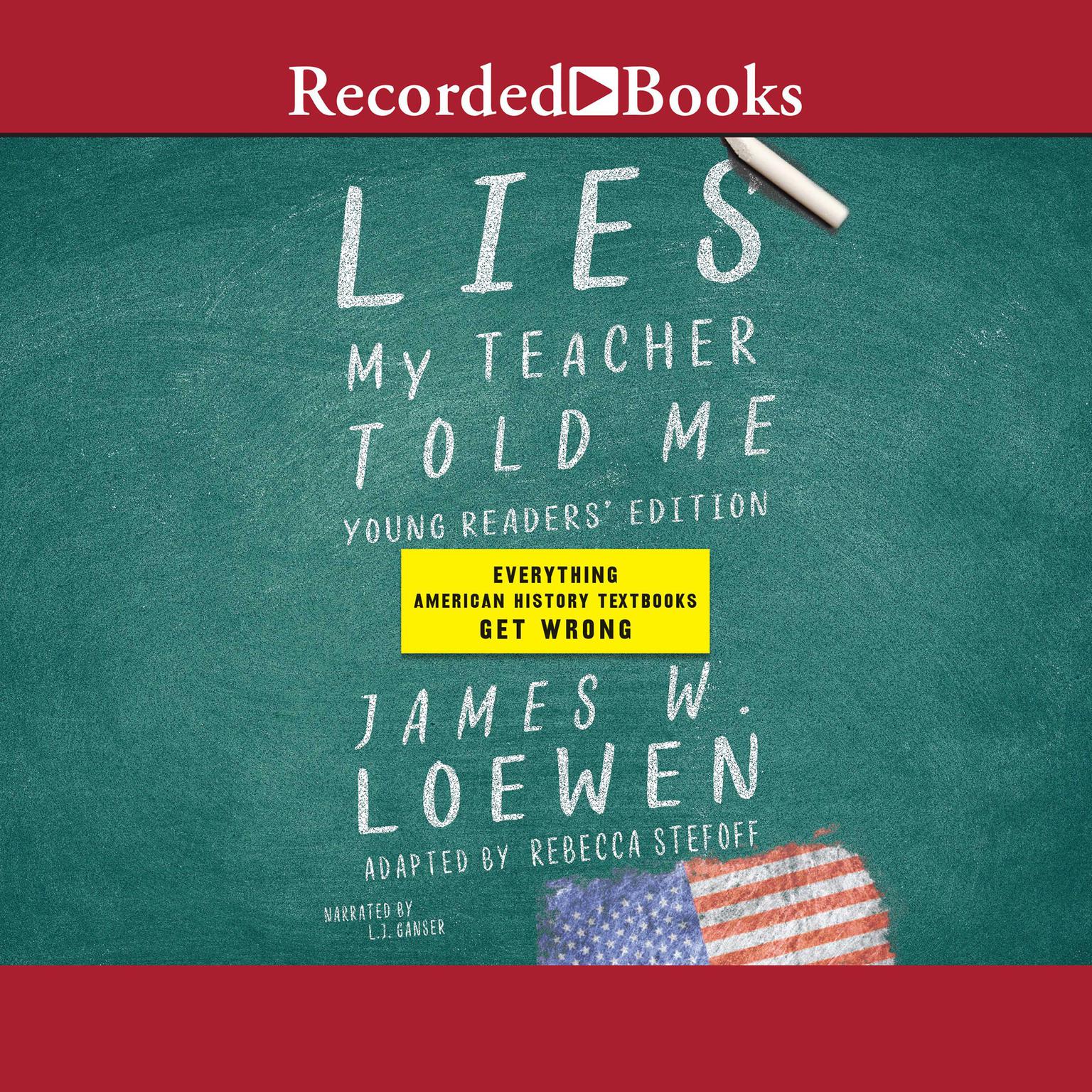 Lies My Teacher Told Me For Young Readers Audiobook Listen Instantly