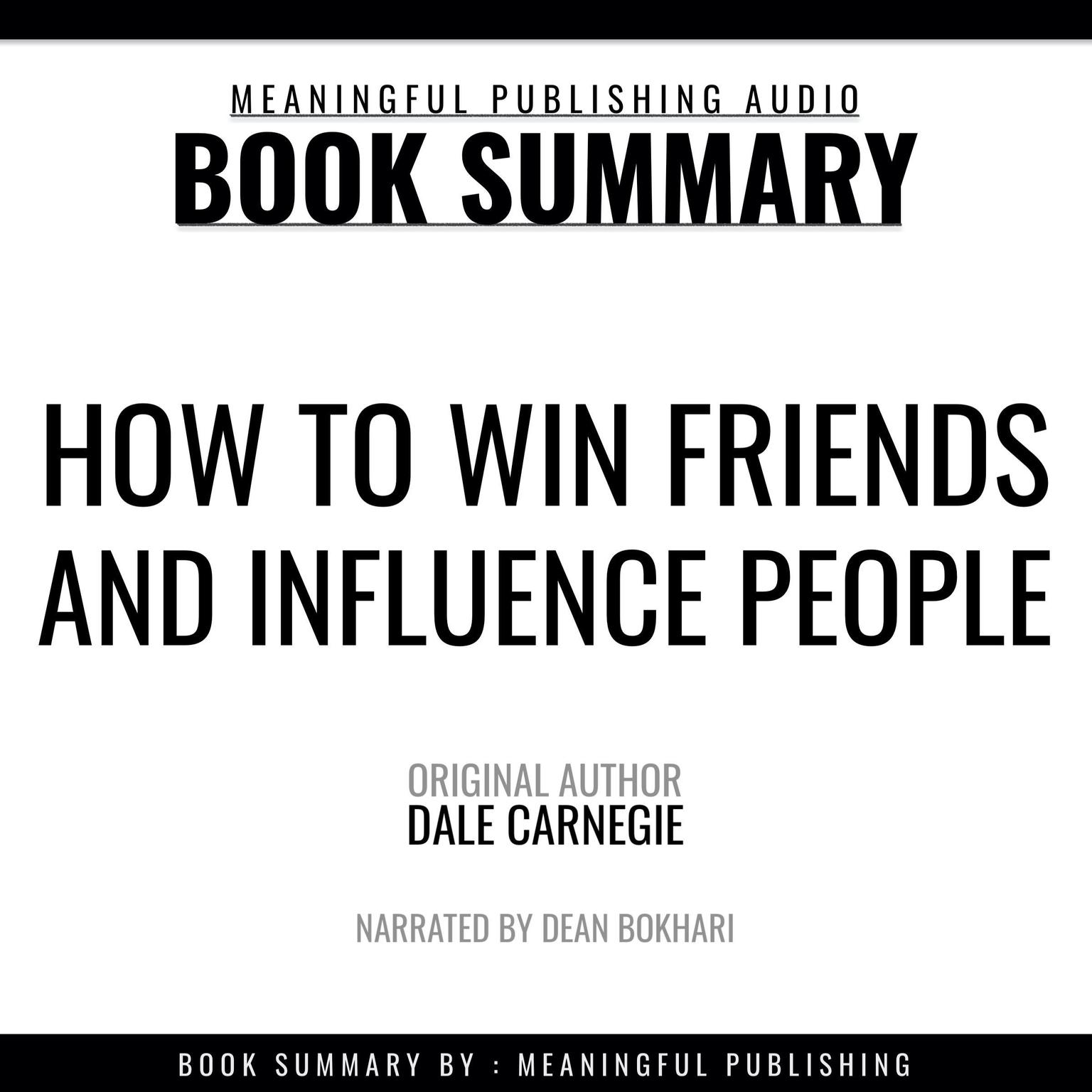 Summary How To Win Friends And Influence People By Dale Carnegie Summary How To Win Friends And Influence People By Dale Carnegie