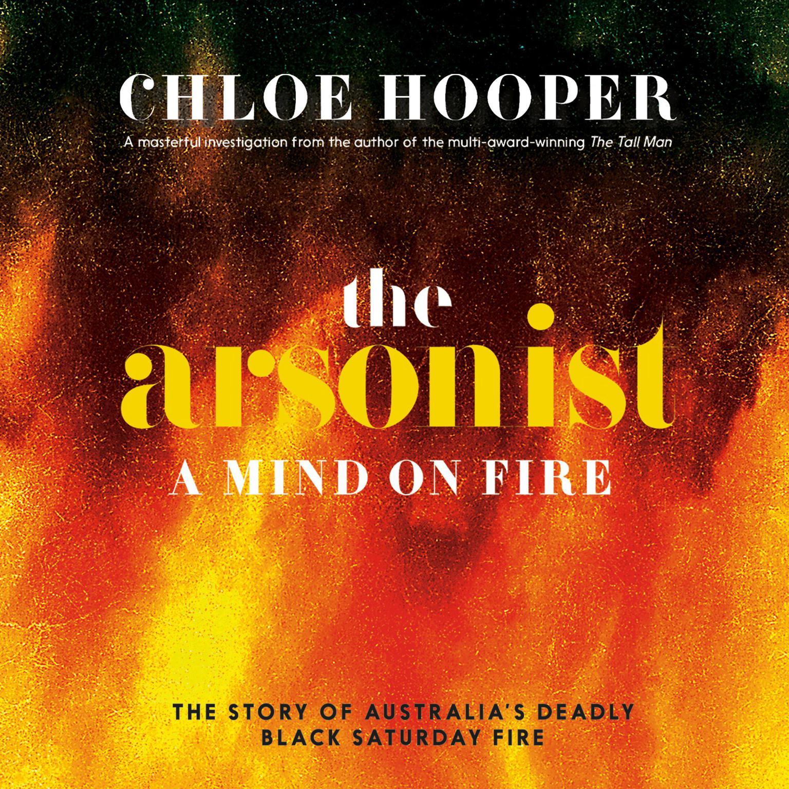 The Arsonist - Audiobook by Chloe Hooper, read by Cat Gould