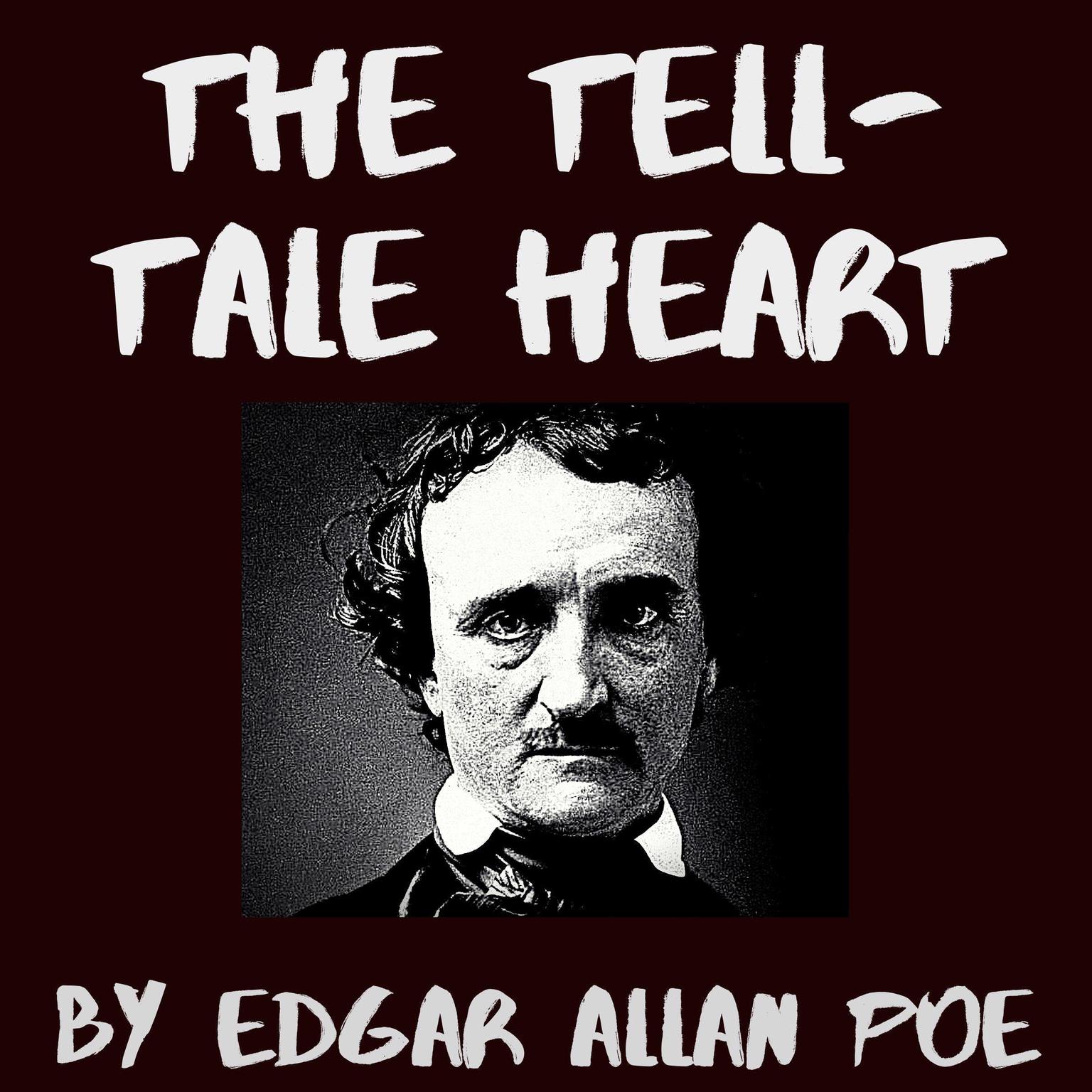 The Tell Tale Heart Audiobook By Edgar Allan Poe Read By Aaron Parker