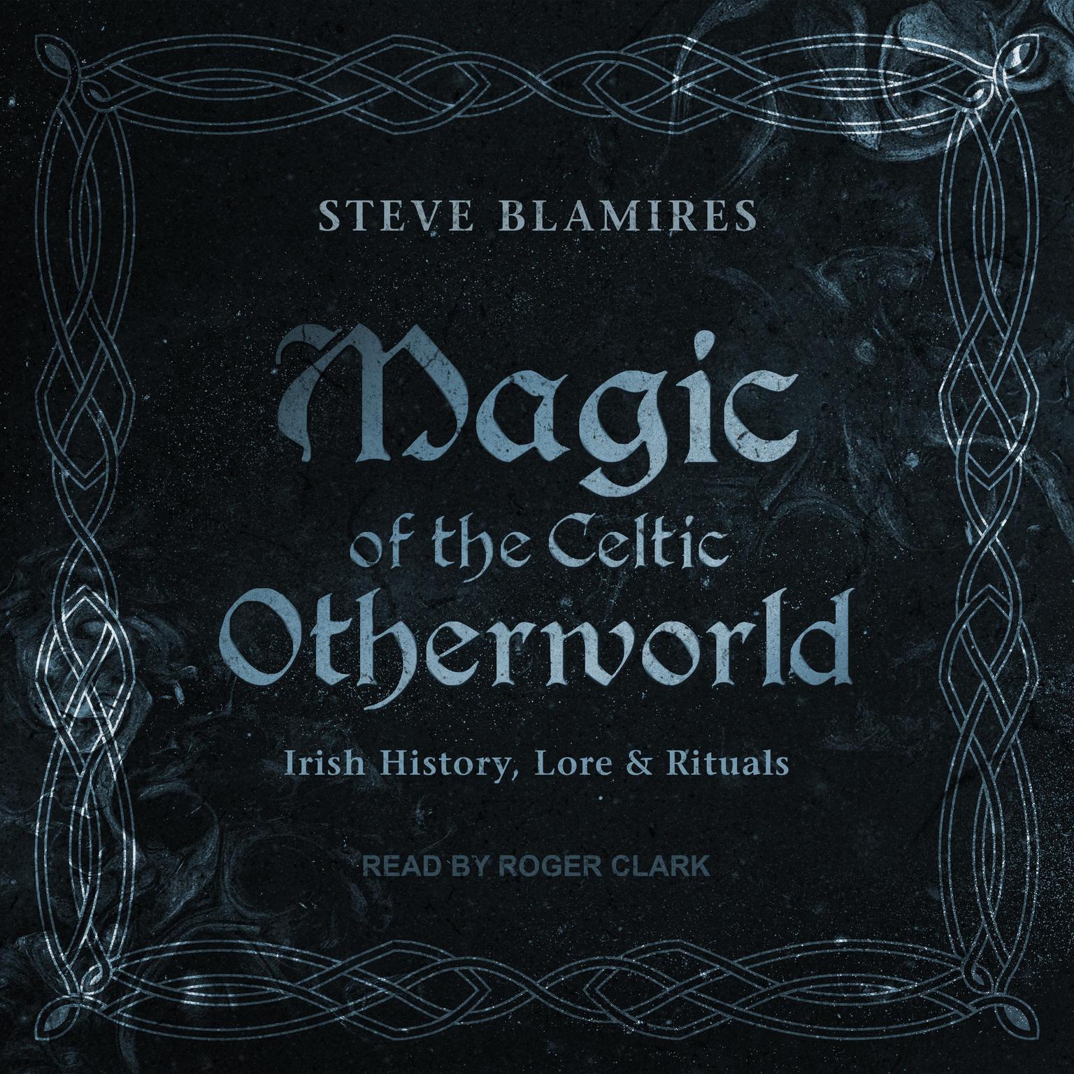 Magic of the Celtic Otherworld - Audiobook | Listen Instantly!
