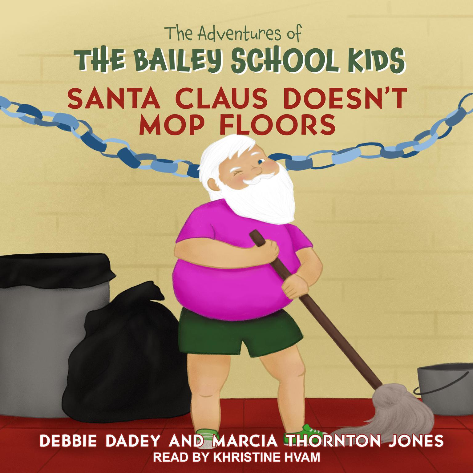 Santa Claus Doesn't Mop Floors - Audiobook | Listen Instantly!