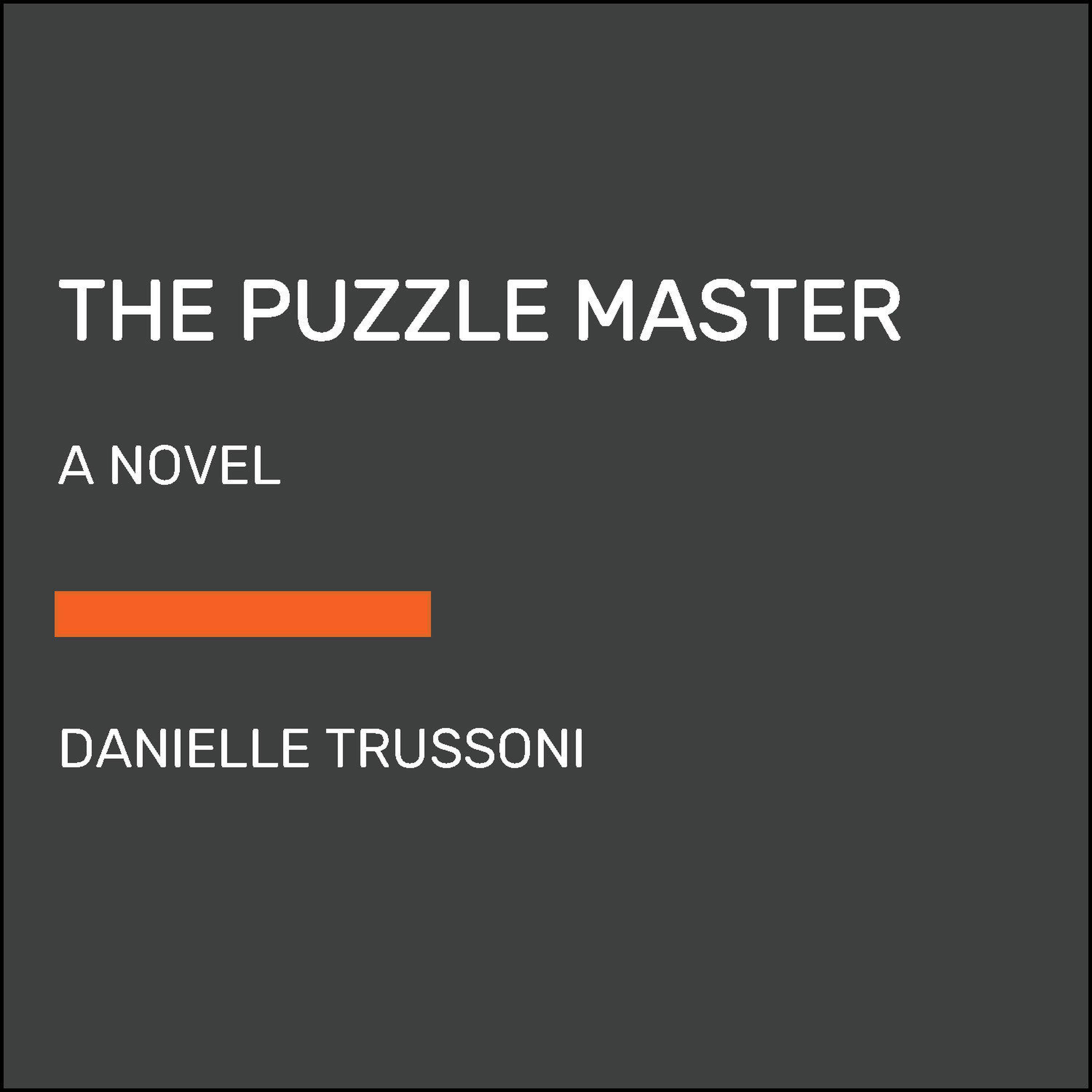 The Puzzle Master Audiobook by Danielle Trussoni — Download Now