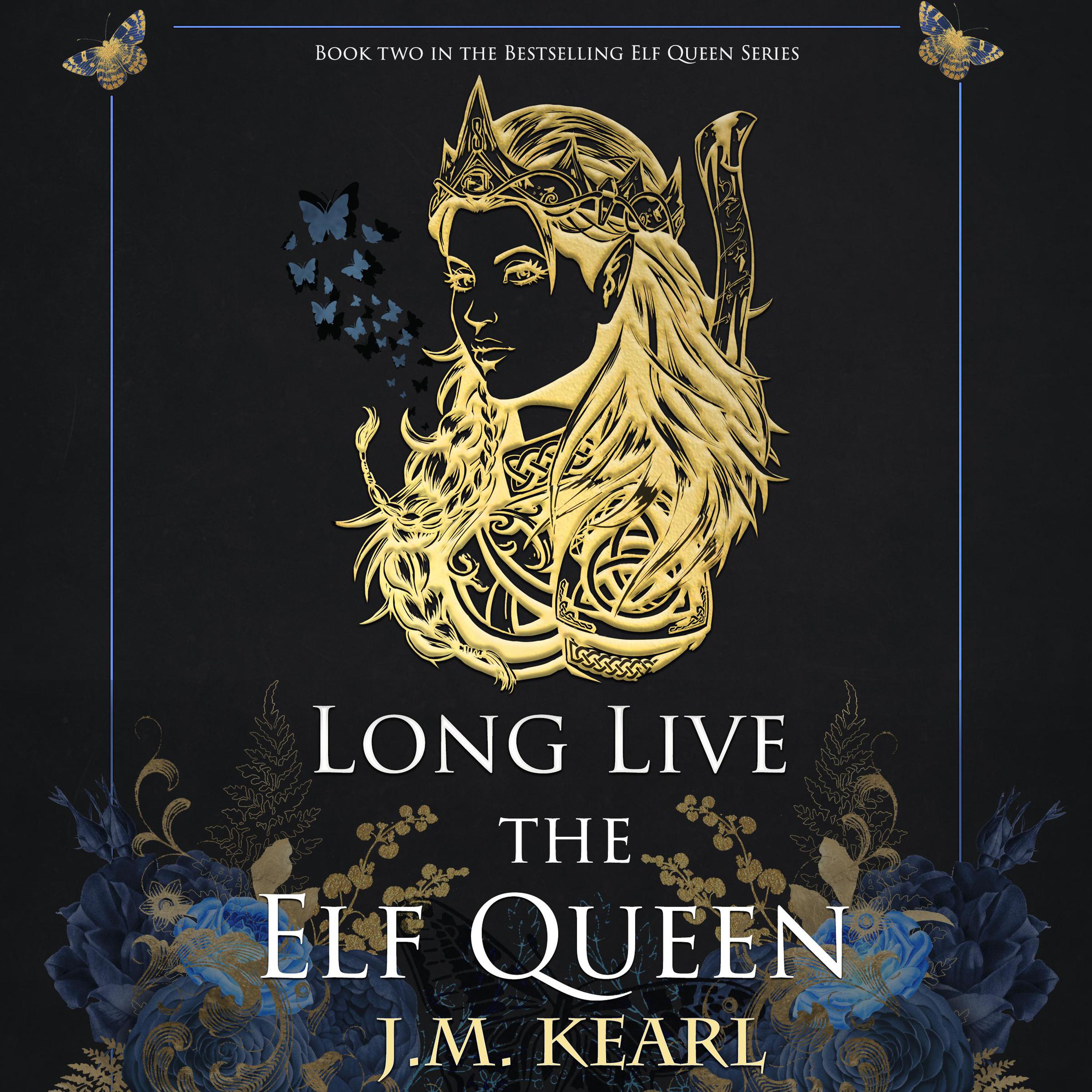 Long Live the Elf Queen Audiobook by J.M. Kearl — Love it Guarantee