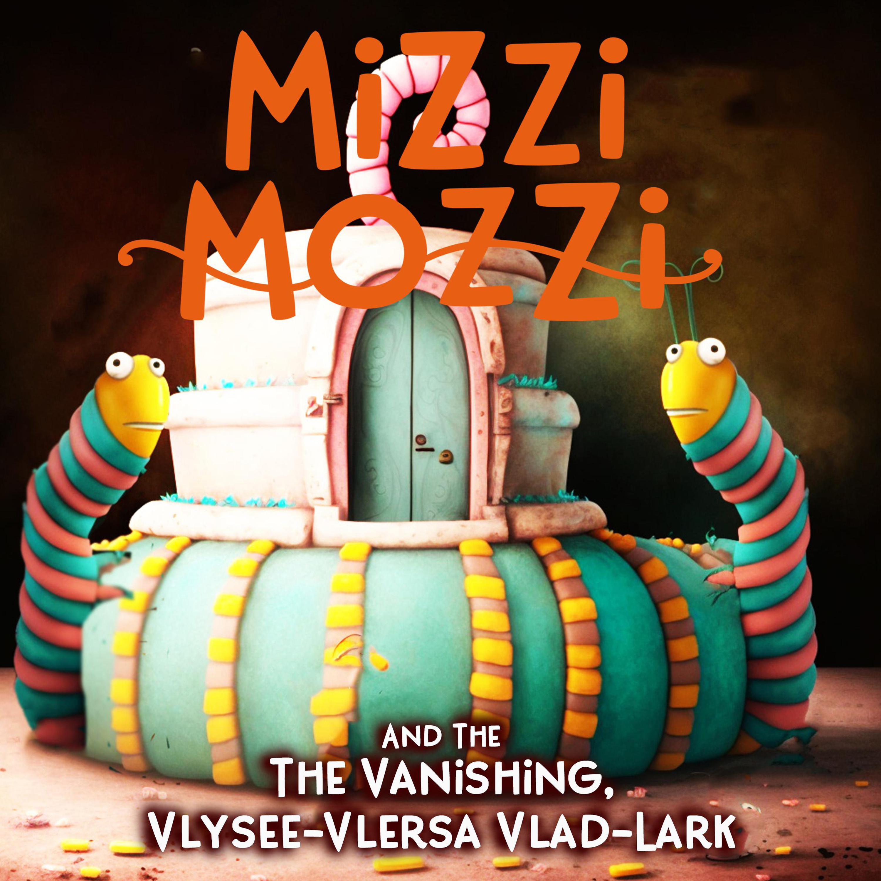 Mizzi Mozzi And The Vanishing, Vlysee-Vlersa Vlad-Lark Audiobook by ...