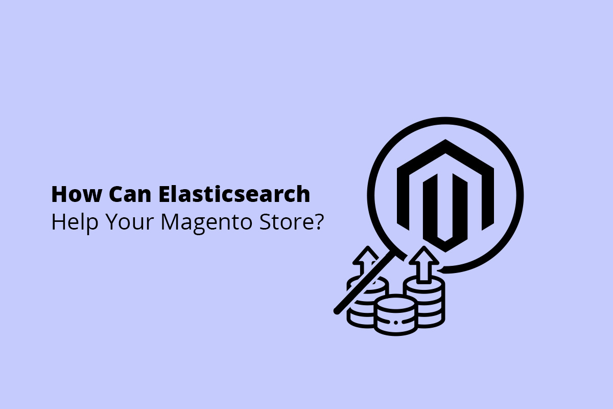 How Can Elasticsearch Help Your Magento Store Web4pro