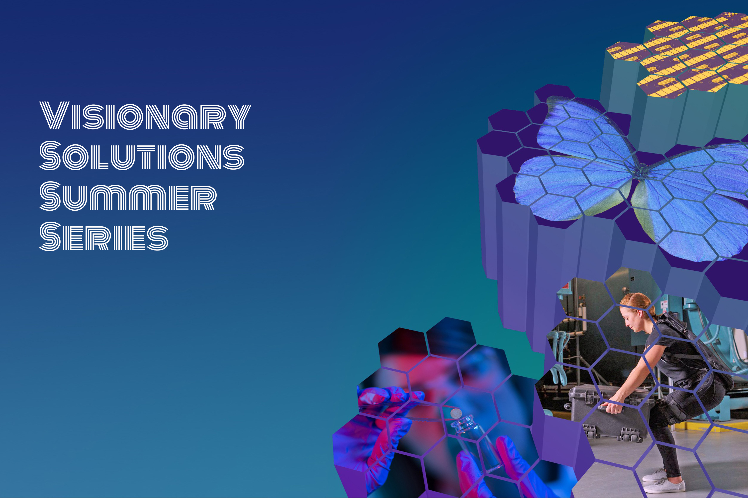 Wyss Visionary Solutions Summer Series